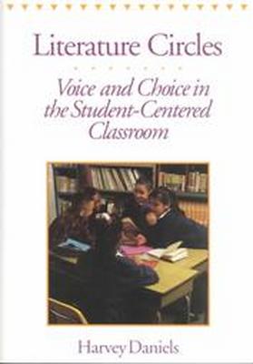 Literature Circles: Voice and Choice in the Student-Centered Classroom ...