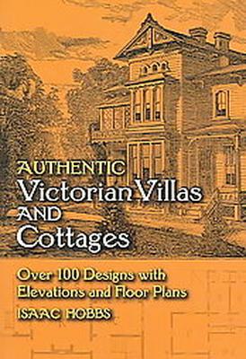 Authentic Victorian Villas And Cottages Over 100 Designs With ...