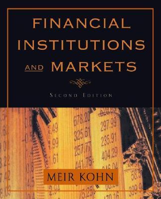 Financial Institutions and Markets by Meir Kohn, ISBN 9780195134728 at ...