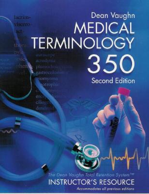 Medical Terminology 350 Learning Guide by Dean Vaughn, ISBN ...