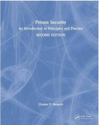 Private Security : An Introduction to Principles and Practice by Nemeth ...
