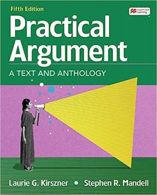 Practical Argument : A Text and Anthology by Kirszner, Laurie G ...