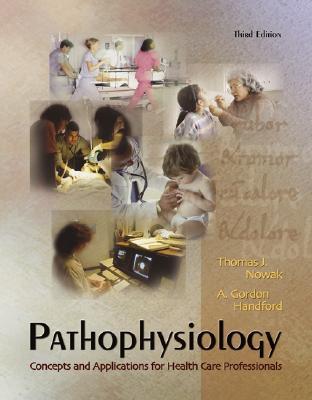 Pathophysiology Concepts and Applications for Health Care Professionals ...