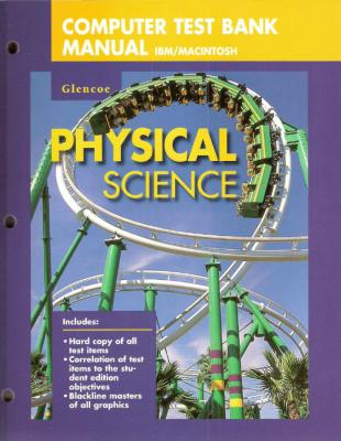 Glencoe Physical Science - Computer Test Bank Manual by GLENCOE/McGRAW ...