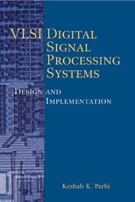 VLSI Digital Signal Processing Systems: Design and Implementation by ...
