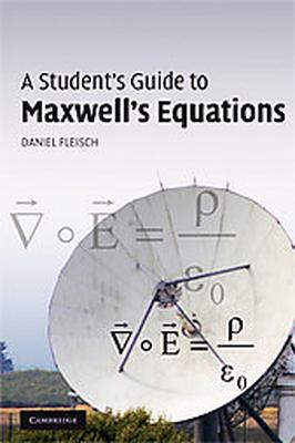 A Student's Guide to Maxwell's Equations by Daniel Fleisch, ISBN ...