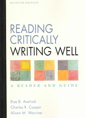 Reading Critically Writing Well by Rise B. Axelrod, ISBN 9780312414771 ...
