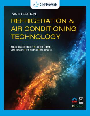 Refrigeration & Air Conditioning Technology by Eugene Silberstein ...