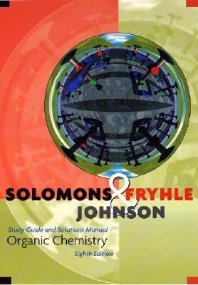 Organic Chemistry by T. W. Graham Solomons, ISBN 9780471215073 at ...