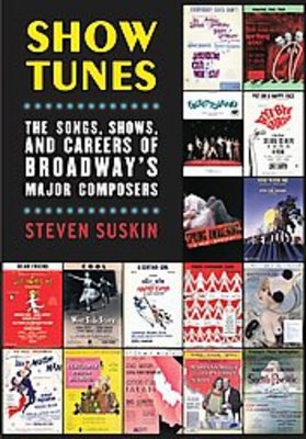 Show Tunes The Songs, Shows, and Careers of Broadway's Major Composers ...
