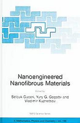Nanoengineered Nanofibrous Materials by Iu. G. Gogotsi, ISBN ...