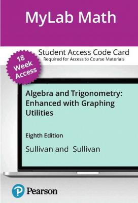 MyLab Math with Pearson eText Access Code (18 Weeks) for Algebra and Trigonometry Enhanced with ...