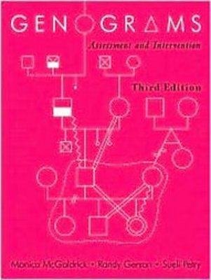 Genograms: Assessment and Intervention by Monica McGoldrick, ISBN 9780393705096 at Textbookx.com