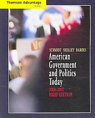 American Government and Politics Today 2006-2007 by Barbara A. Bardes ...
