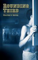 Rounding Third by Meyer, Walter G., ISBN 9780982513200 at Textbookx.com