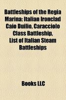 Battleships of the Regia Marin : Italian Ironclad Caio Duilio ...