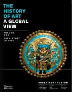 The History of Art: A Global View, Prehistory to 1500 1e Volume 1 by ...