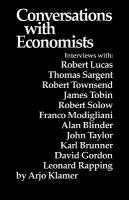 Conversations With Economists New Classical Economists and Opponents ...