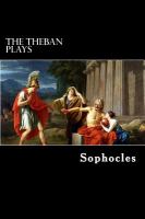 The Theban Plays : Oedipus Rex, Oedipus at Colonus and Antigone by ...