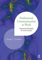 Professional Communication at Work : Interpersonal Communication for a ...
