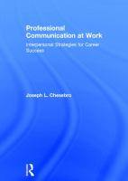 Professional Communication at Work : Interpersonal Communication for a ...