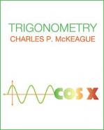 Trigonometry by Charles P. McKeague, ISBN 9781630982690 at Textbookx.com